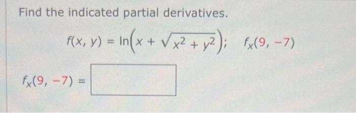 Solved Find the indicated partial derivatives. | Chegg.com