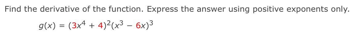 Solved Find the derivative of the function. Express the | Chegg.com