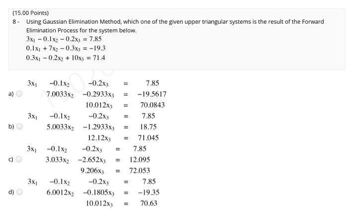 Solved 15.00 Points) Using Gaussian Elimination Method, | Chegg.com
