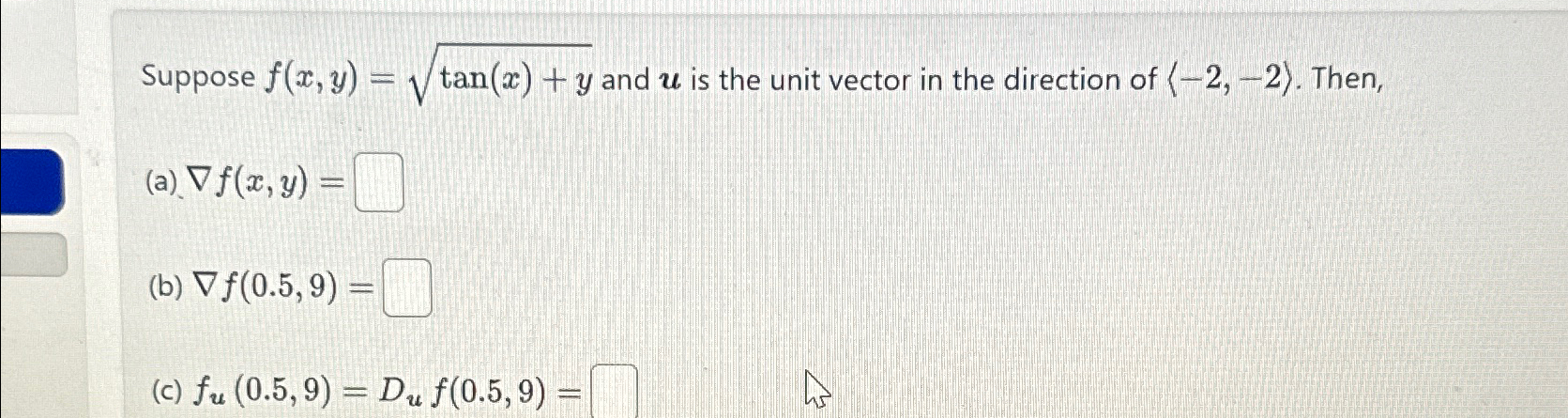 Solved Suppose f(x,y)=tan(x)+y2 ﻿and u ﻿is the unit vector | Chegg.com