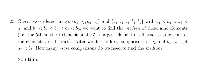 Solved Given two ordered arrays {a1,a2,a3,a4} ﻿and | Chegg.com