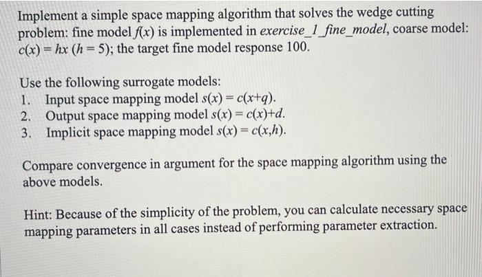 Solved Implement A Simple Space Mapping Algorithm That