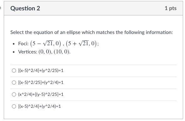 Solved Question 2 1 pts Select the equation of an ellipse | Chegg.com