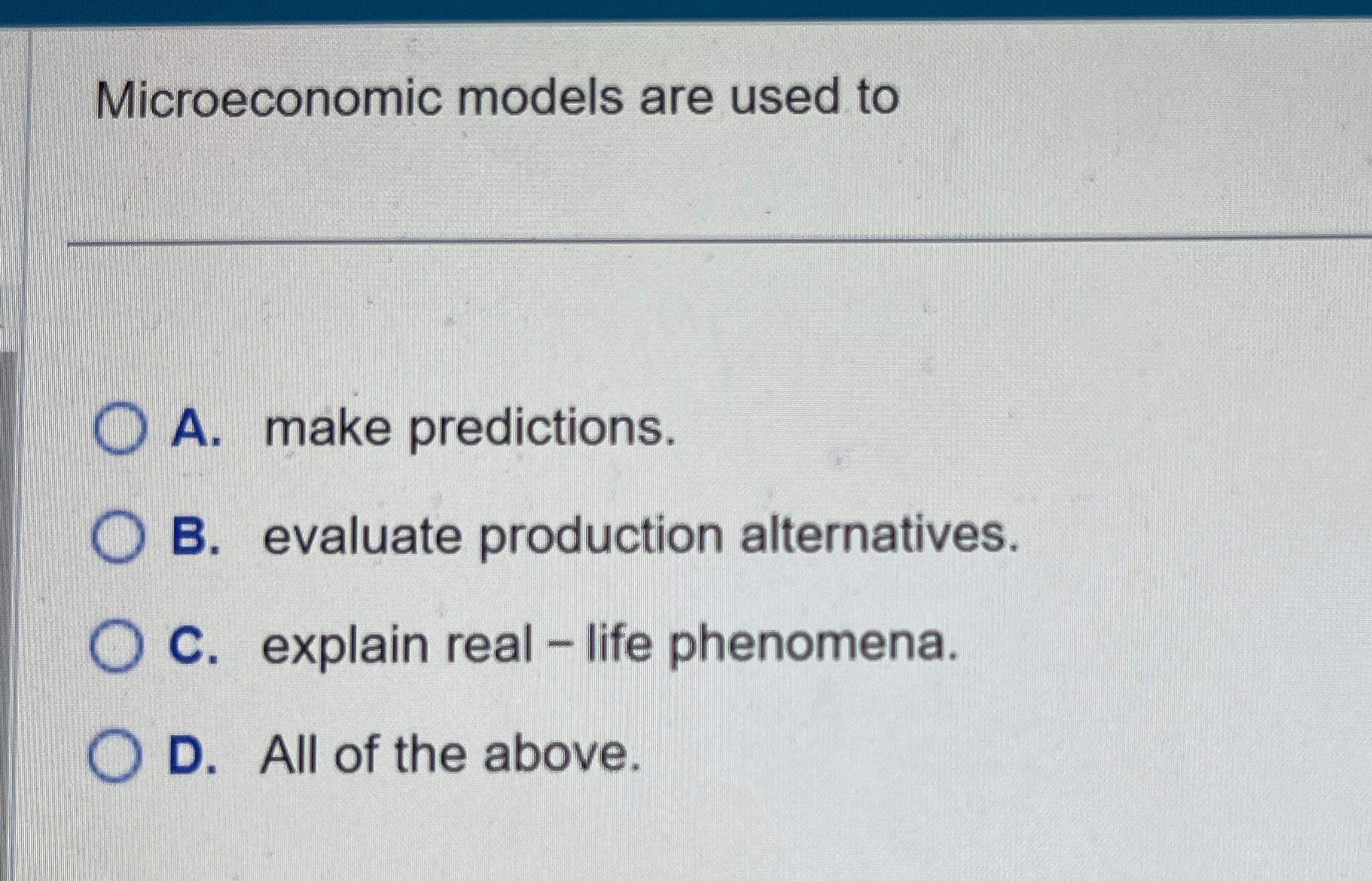 Solved Microeconomic models are used toA. ﻿make | Chegg.com