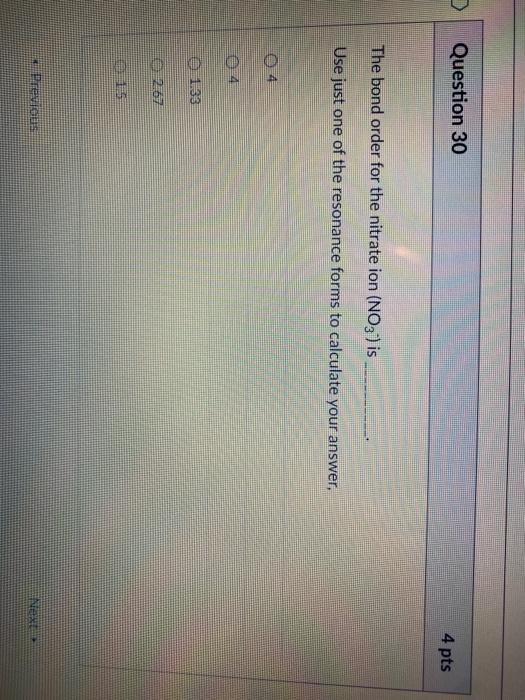 Solved Question 30 4 pts The bond order for the nitrate ion | Chegg.com