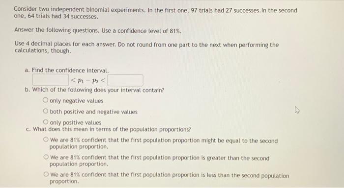 Solved Consider two independent binomial experiments. In the | Chegg.com