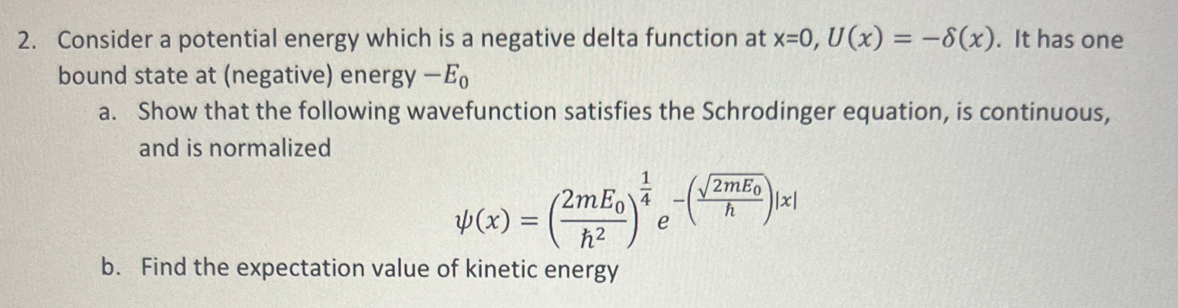 Solved Consider a potential energy which is a negative delta | Chegg.com