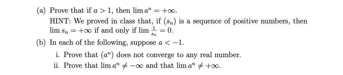 Solved (a) ﻿Prove that if a>1, ﻿then lim?an=+∞.HINT: We | Chegg.com
