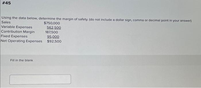 Solved Jsing The Data Below Determine The Margin Of Safety 