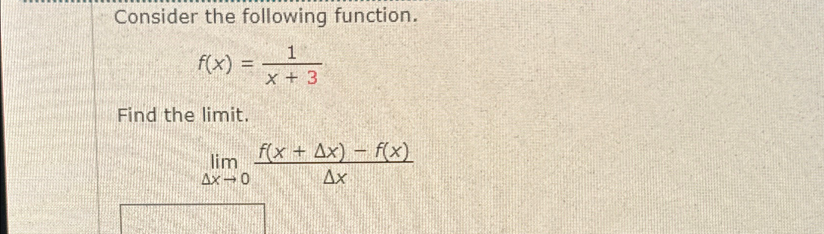 Solved Consider the following function.f(x)=1x+3Find the | Chegg.com