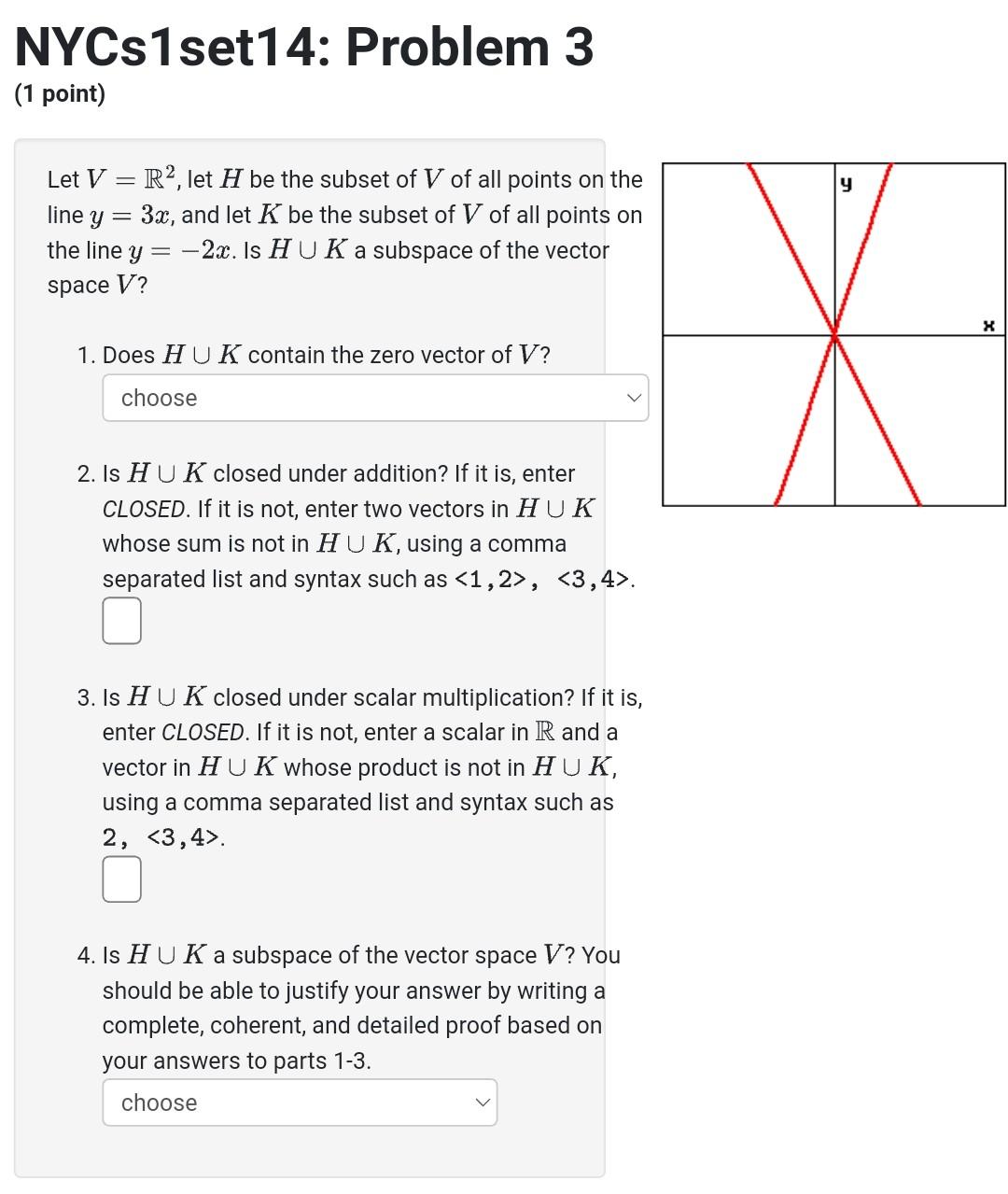 Solved NYCs1set14: Problem 3 (1 point) Let V=R2, let H be | Chegg.com