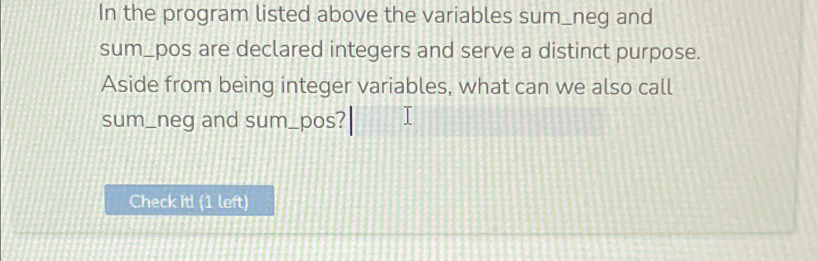 Solved In the program listed above the variables sum_neg and | Chegg.com