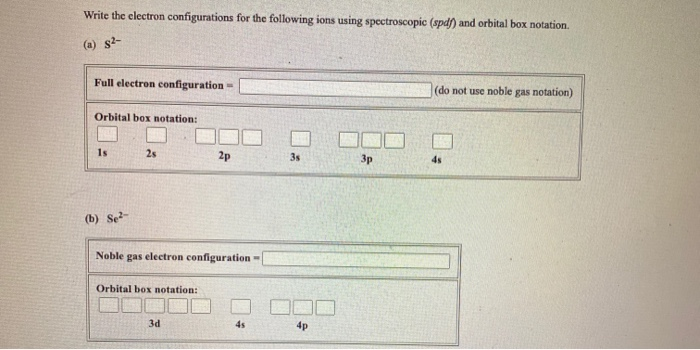 Solved Write the electron configurations for the following | Chegg.com