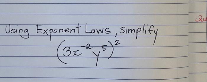 Using Exponent Laws, Simplify (3x−2y5)2 | Chegg.com