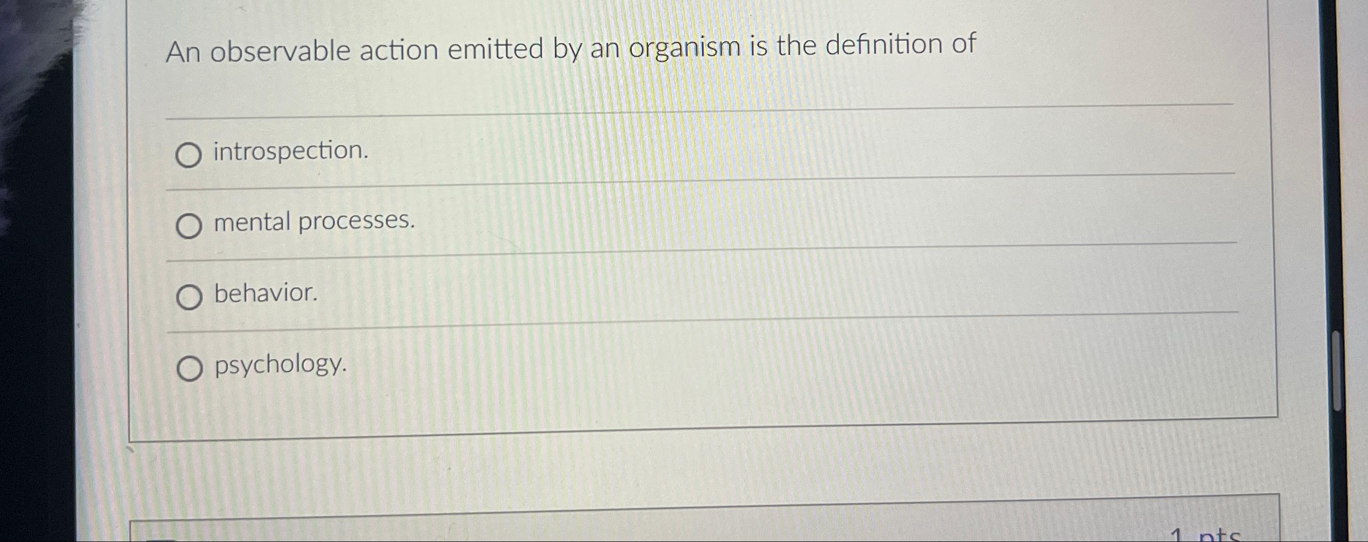 Solved An observable action emitted by an organism is the | Chegg.com