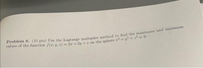 Solved Problem 6. (10 pts) Use the Lagrange multiplier | Chegg.com