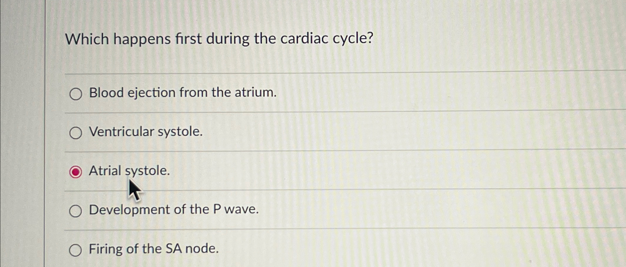Solved Which happens first during the cardiac cycle?Blood | Chegg.com