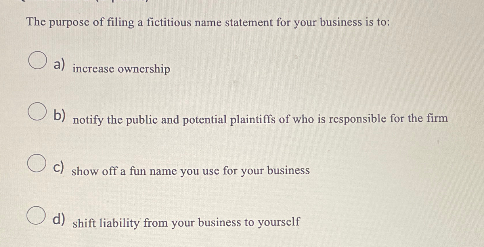 Solved The purpose of filing a fictitious name statement for | Chegg.com