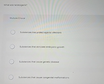Solved What are teratogens?Multiple CnoiceSubathnces thst | Chegg.com