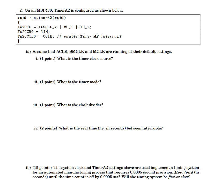 Solved 2. ﻿On an MSP430, ﻿TimerA2 ﻿is configured as shown | Chegg.com