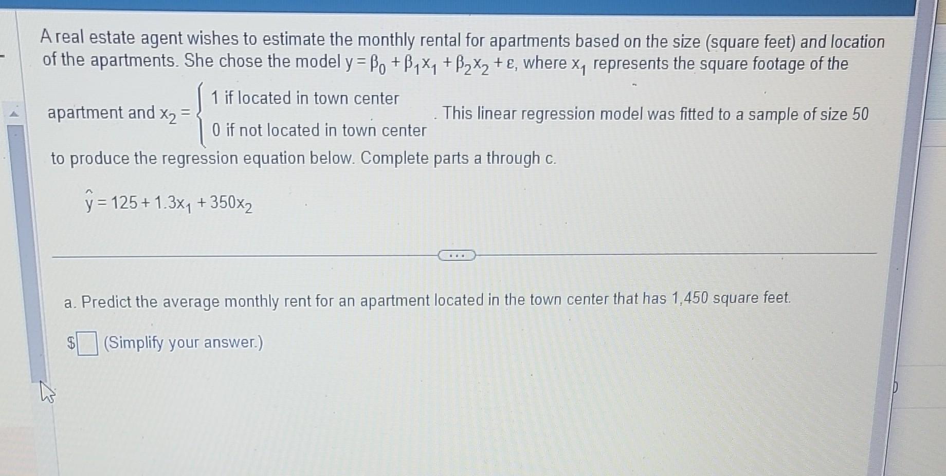 Solved A real estate agent wishes to estimate the monthly | Chegg.com