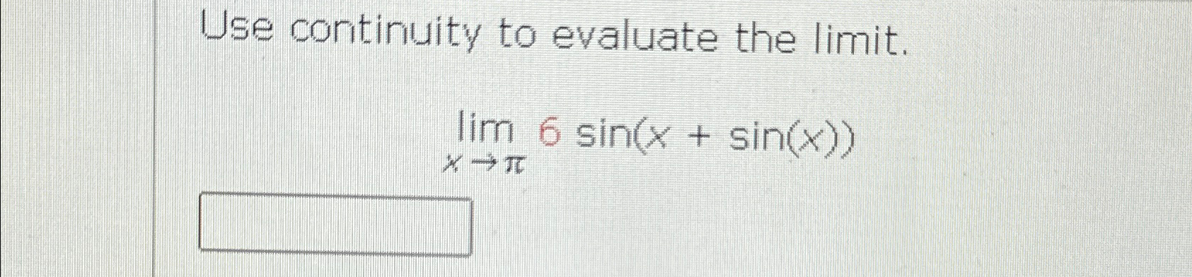 Solved Use continuity to evaluate the | Chegg.com
