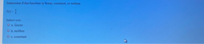 Solved Determine if the function is linear, constant, or | Chegg.com