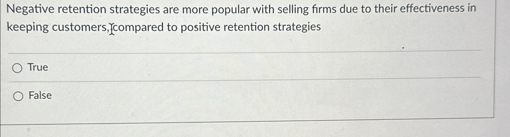 Solved Negative retention strategies are more popular with | Chegg.com