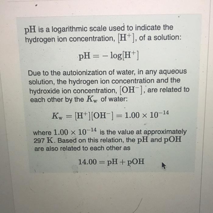 Solved pH is a logarithmic scale used to indicate the | Chegg.com