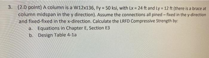 Solved 3. (2.0 point) A column is a W12x136, Fy = 50 ksi, | Chegg.com