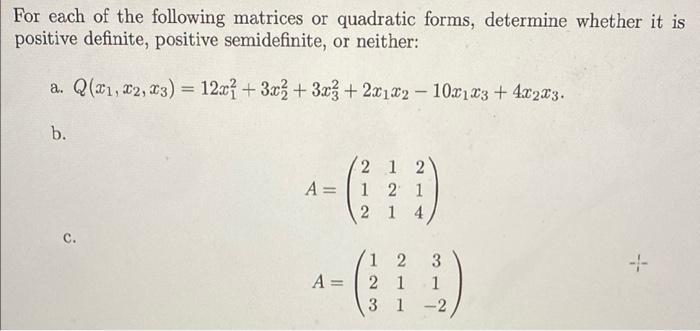 Solved For each of the following matrices or quadratic | Chegg.com