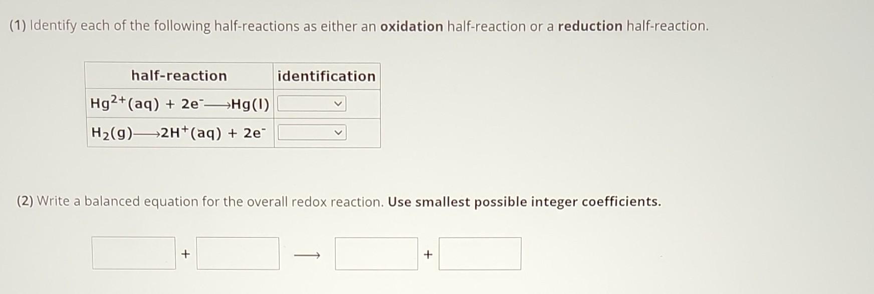 Solved (1) Identify each of the following half-reactions as | Chegg.com