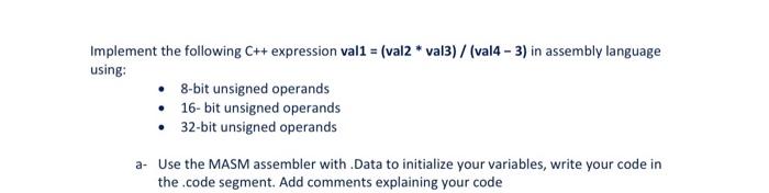 Solved Implement the following C++ expression val1 = (val2 * | Chegg.com
