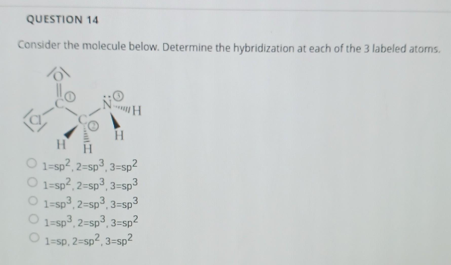Solved Consider the molecule below. Determine the | Chegg.com