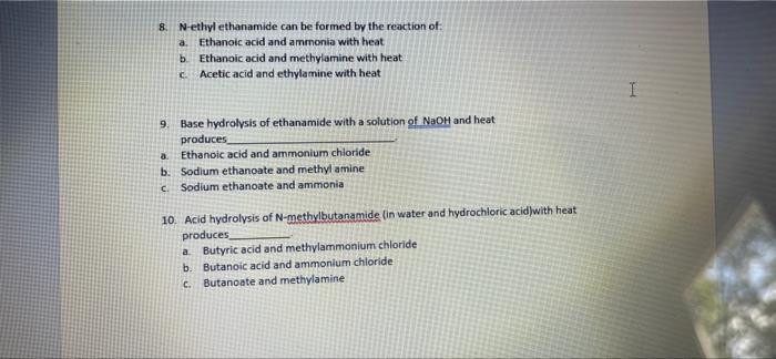 Solved 8. N-ethyl ethanamide can be formed by the reaction | Chegg.com