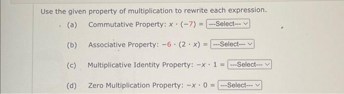 Solved Use the given property of multiplication to rewrite | Chegg.com