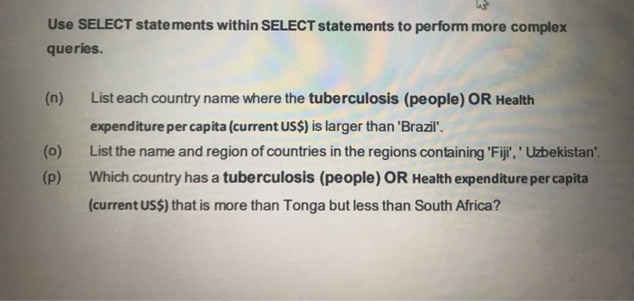 Use SELECT statements within SELECT statements to | Chegg.com