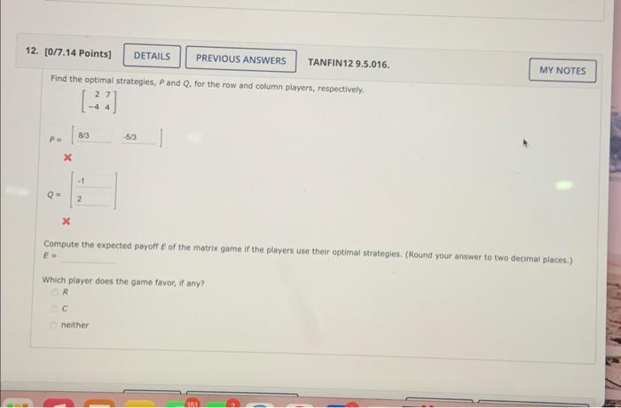 Solved Find the optimal strategies, P and Q, for the row and | Chegg.com