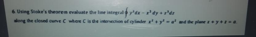 Solved Using Stoke's theorem evaluate the line integral | Chegg.com