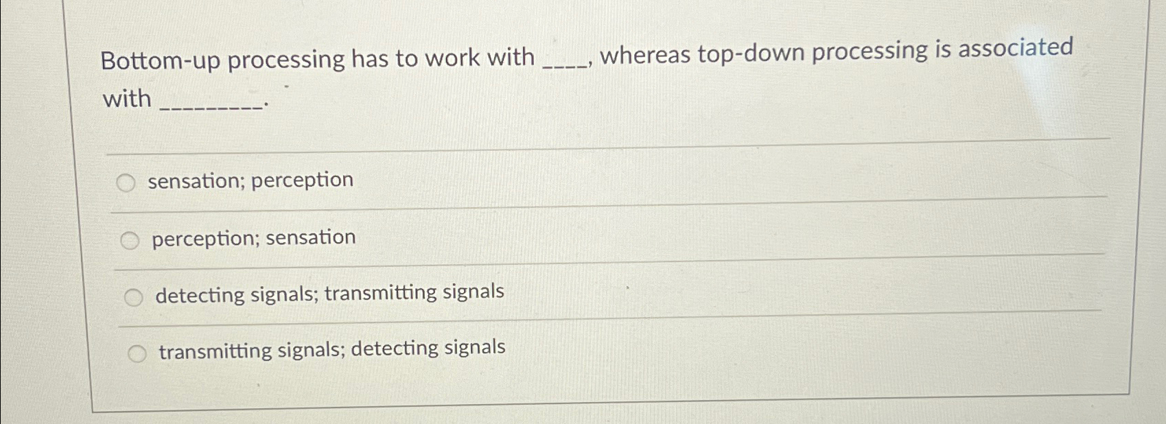 Solved Bottom-up processing has to work with whereas | Chegg.com