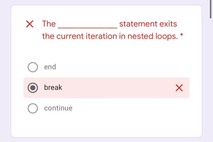 Solved x The statement exits the current iteration in nested | Chegg.com