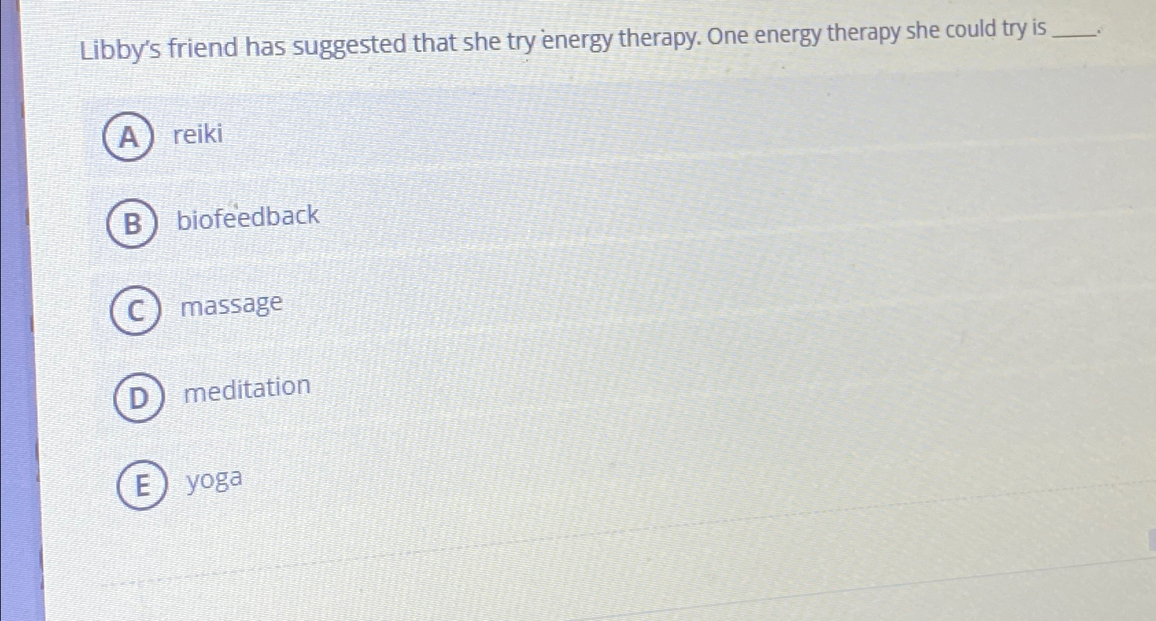 Solved Libby's friend has suggested that she try energy | Chegg.com