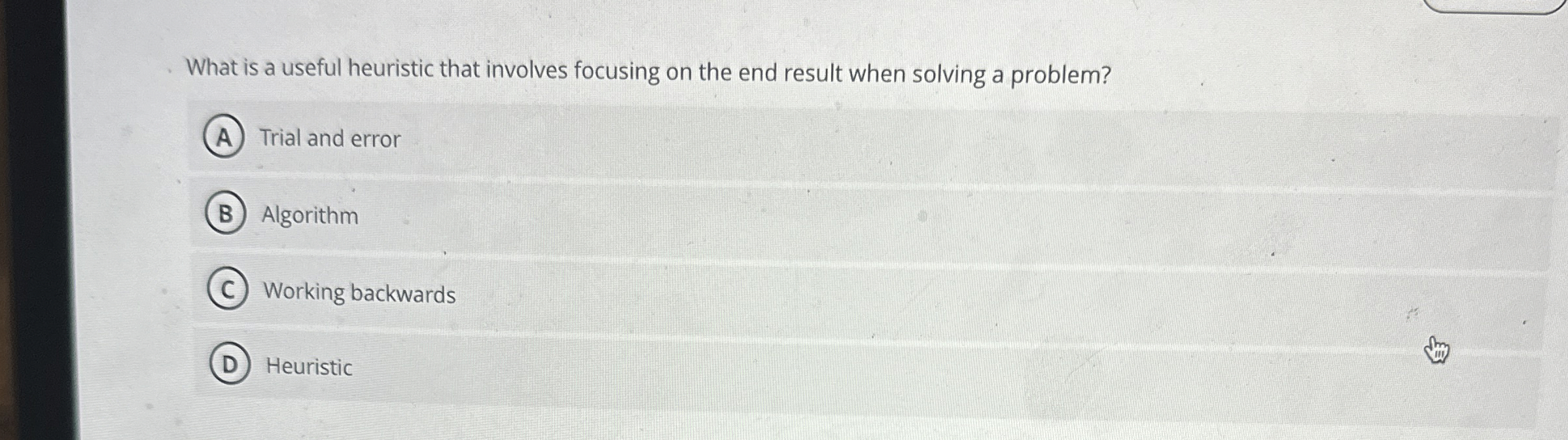 Solved What is a useful heuristic that involves focusing on | Chegg.com