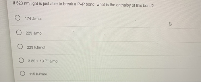 Solved If 523 nm light is just able to break a P-P bond, | Chegg.com