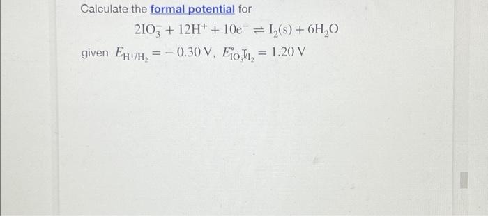 Calculate The Formal Potential For 2103 12h 10e¯ 