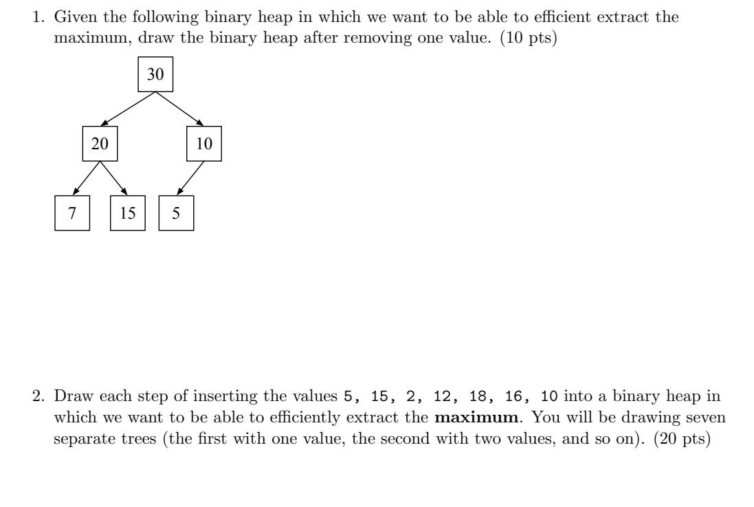 Solved 1. Given the following binary heap in which we want | Chegg.com