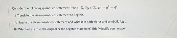 Solved Consider the following quantified statement: € Z, Hy | Chegg.com