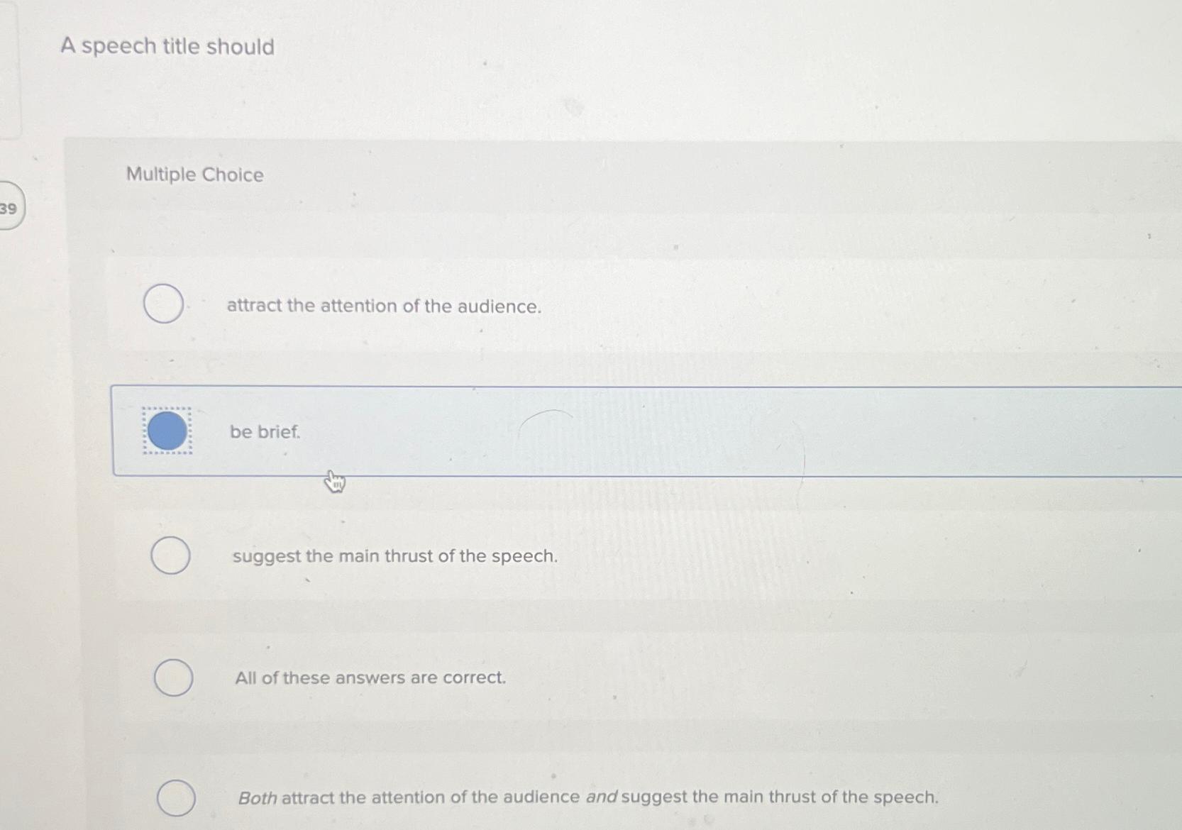 Solved A speech title shouldMultiple Choiceattract the | Chegg.com