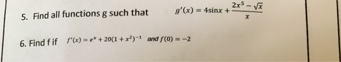 Solved 2xS - vx g'(x) = 4sinx + 5. Find all functions g such | Chegg.com