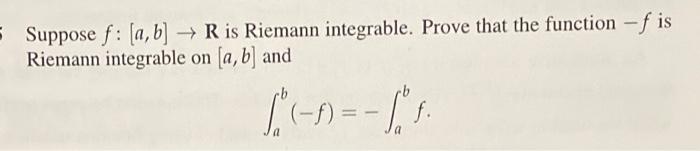 Solved Suppose f:[a,b]→R is Riemann integrable. Prove that | Chegg.com